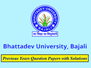 Bhattadev University Previous Question Papers Download PDF