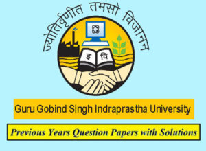 Guru Gobind Singh Indraprastha University Previous Question Papers ...