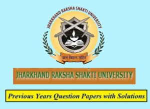 Jharkhand Raksha Shakti University Previous Question Papers | Download ...