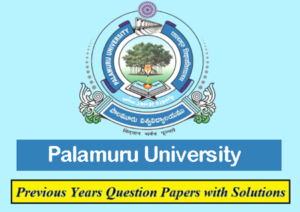 Palamuru University Previous Question Papers Download