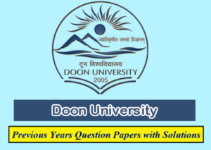 Doon University Previous Question Papers Download PDF