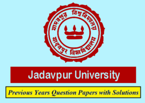 Jadavpur University Previous Question Papers Download PDF