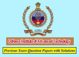 Defence Institute of Advanced Technology Previous Question Papers Download