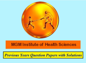 MGM Institute of Health Sciences Previous Question Papers Download