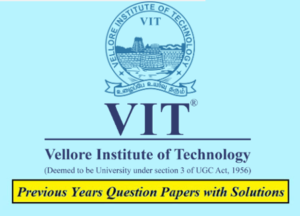 Vellore Institute of Technology (VIT) Solved Question Papers Download ...
